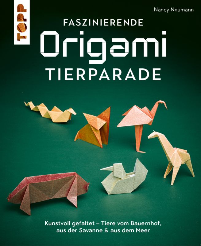 Faszinierende Origami-Tierparade | Buch | Falten | TOPP-Kreativ
